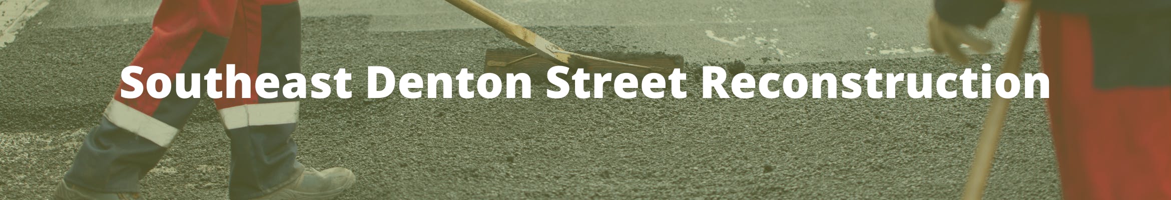 Southeast Denton Street Reconstruction | Discuss Denton
