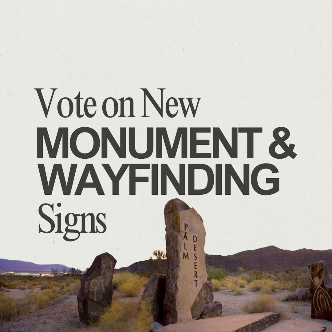 Help Select Wayfinding & Monument Signage | City of Palm Desert